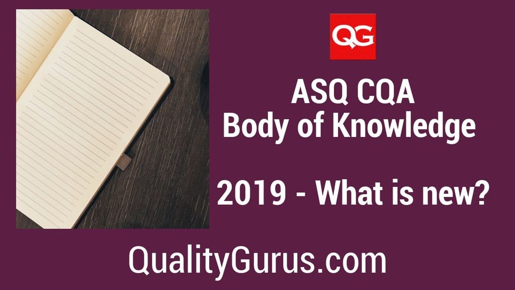 ASQ® CQA Body of Knowledge 2019 – What is New? | Quality Gurus