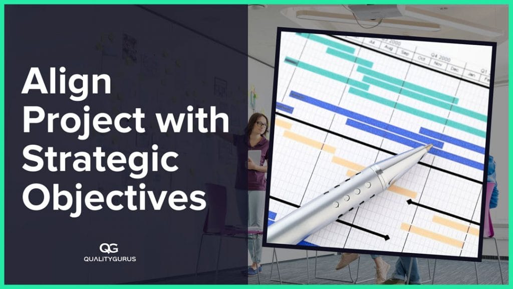 Align Project with Strategic Objectives | Quality Gurus