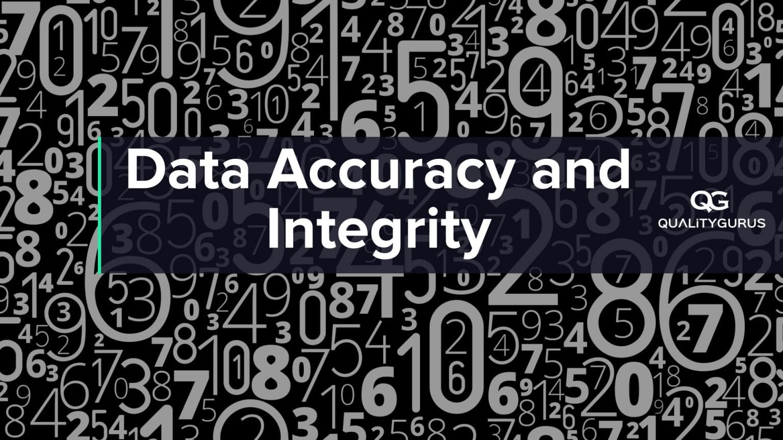 Data Accuracy and Integrity | Quality Gurus