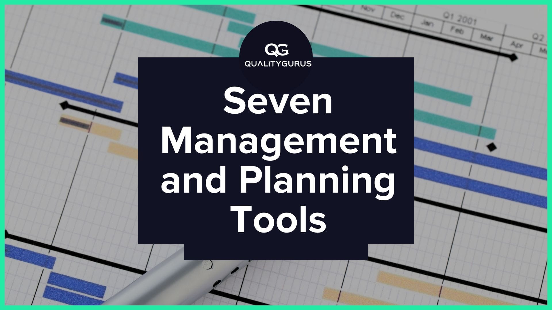 Seven New Management and Planning Tools | Quality Gurus Seven New Management and Planning Tools | Quality Gurus