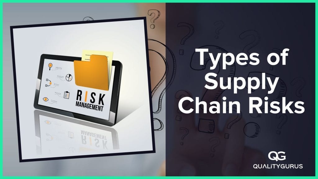 12 Types of Supply-Chain Risks | Quality Gurus
