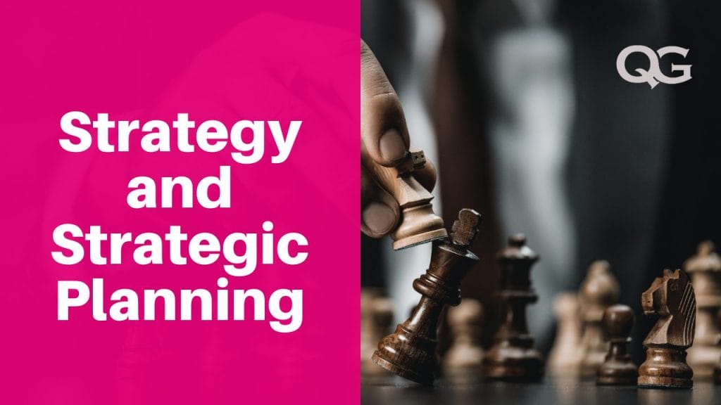 Strategy and Strategic Planning | Quality Gurus