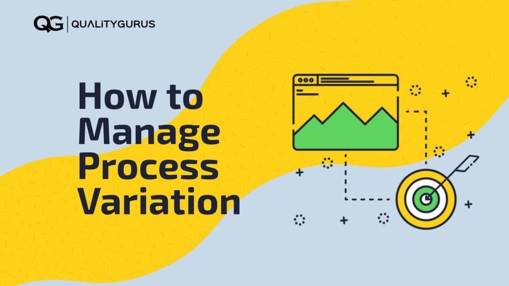 How to Manage Process Variation? | Quality Gurus