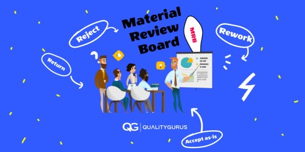 Material Review Board (MRB) | Quality Gurus