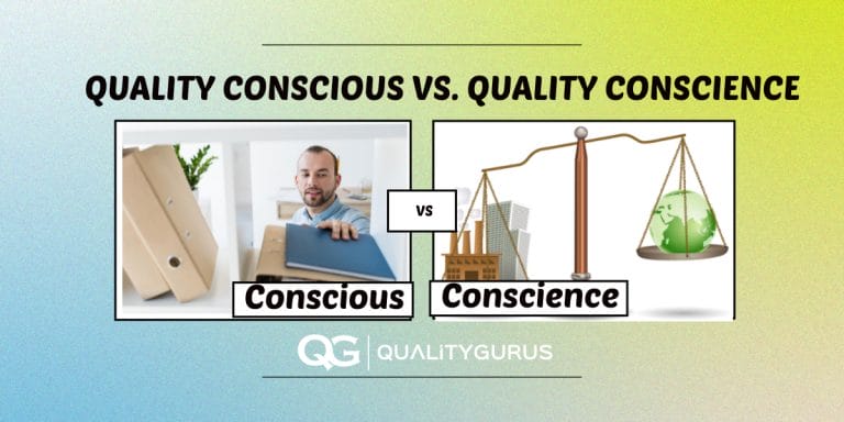 Quality Conscious vs. Quality Conscience: What’s the Difference ...