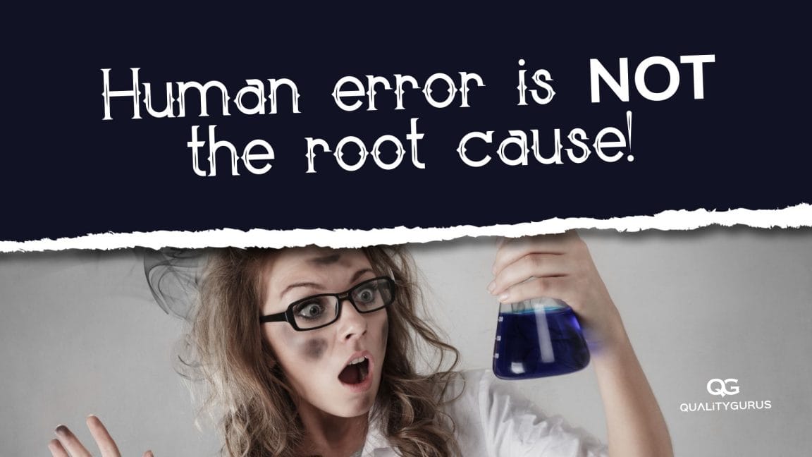 Human Error and Root Cause Analysis | Quality Gurus