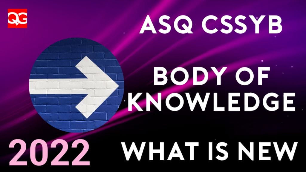 ASQ® CSSYB Body of Knowledge 2022 – What is New? | Quality Gurus