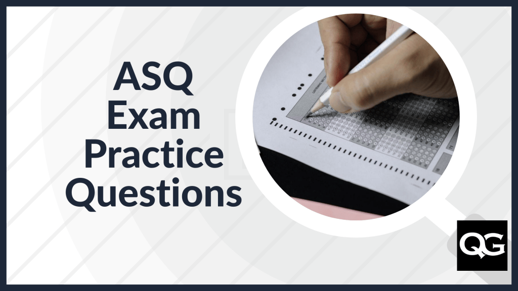 Practice Questions for ASQ Exams | Quality Gurus