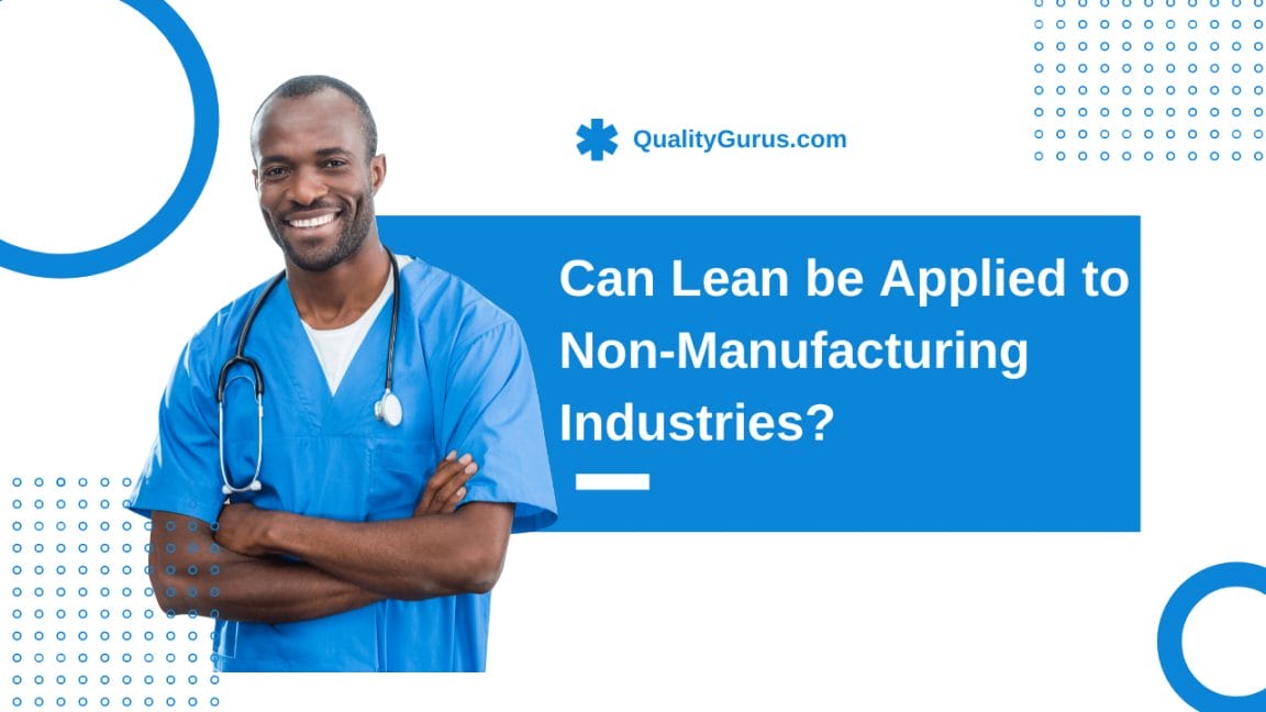 Can Lean be Applied to Non-Manufacturing Industries? | Quality Gurus