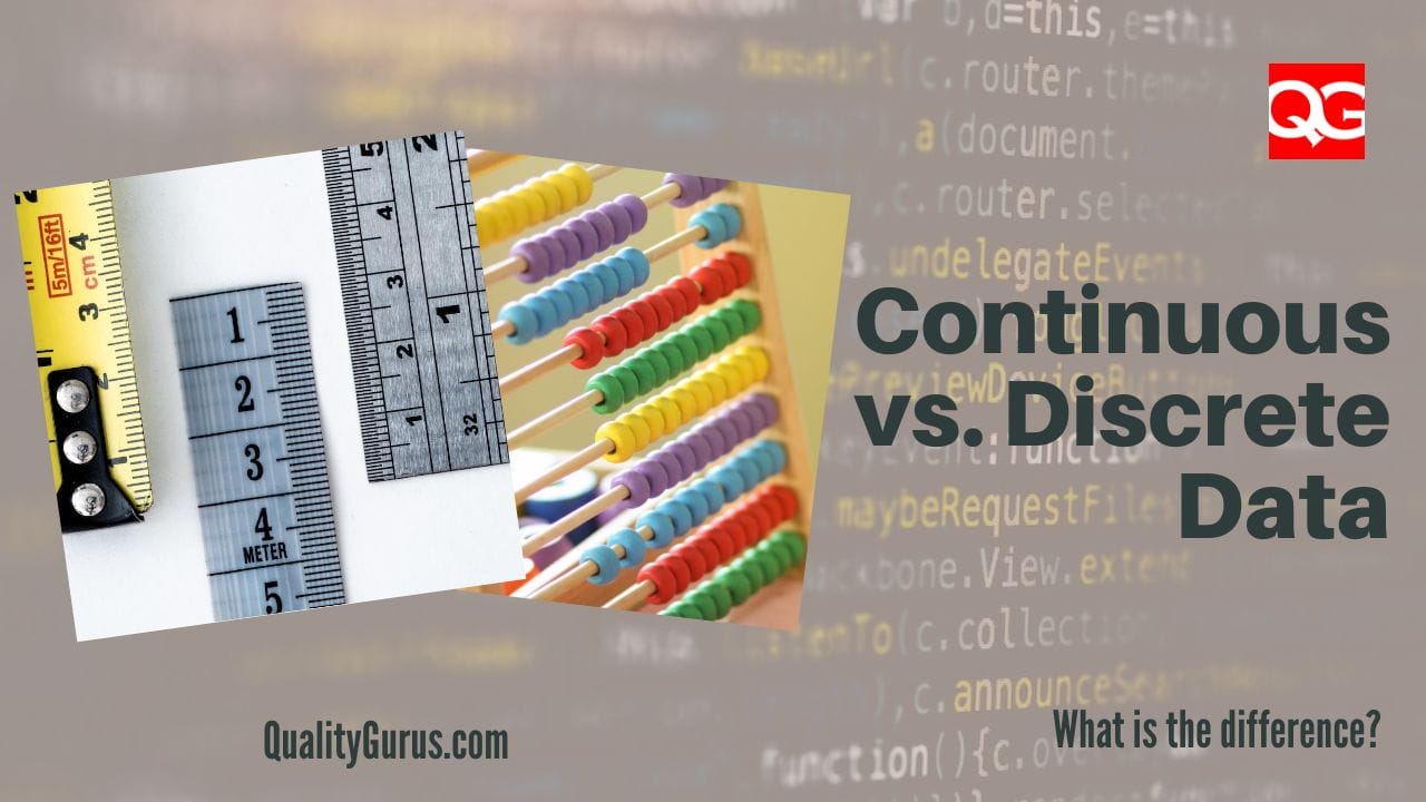 Continuous vs. Discrete Data | Quality Gurus Continuous vs. Discrete Data | Quality Gurus