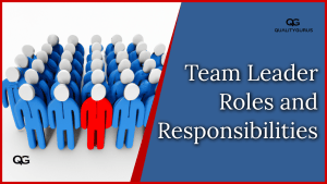 Team Leader Roles and Responsibilities | Quality Gurus