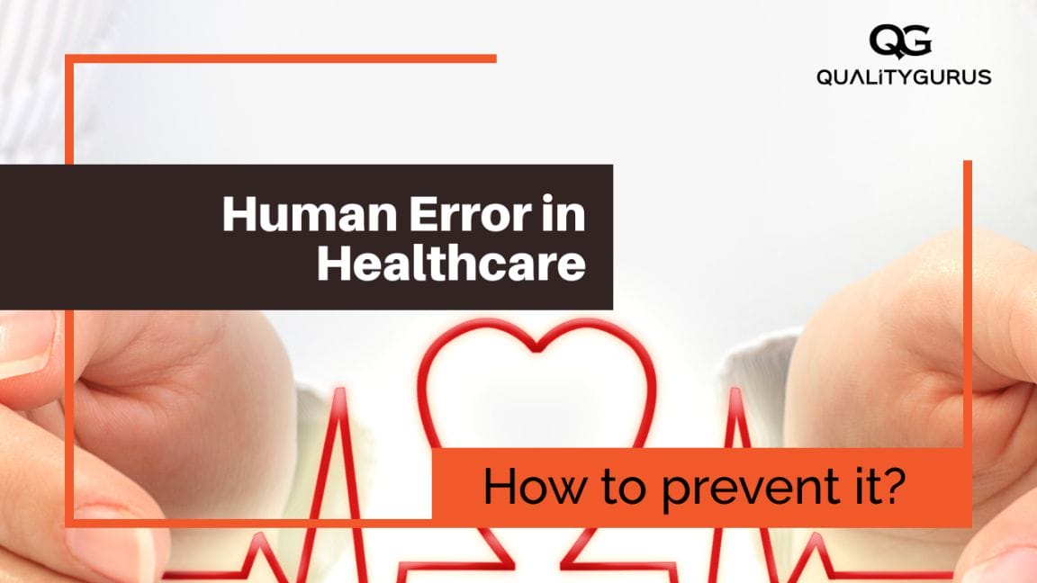 How to prevent human errors in healthcare? | Quality Gurus