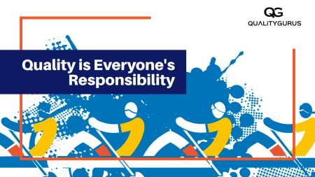 Quality is Everyone’s Responsibility | Quality Gurus