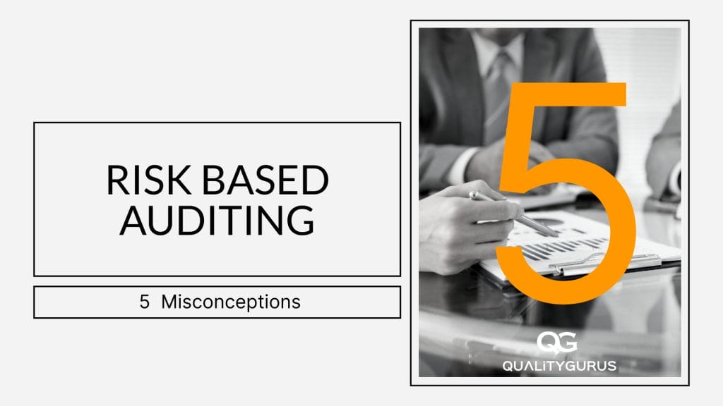 5 Most Common Misconceptions About Risk-Based Auditing | Quality Gurus