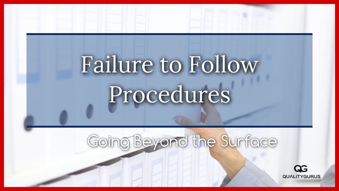 Employee Failure to Follow Procedures: Going Beyond the Surface ...