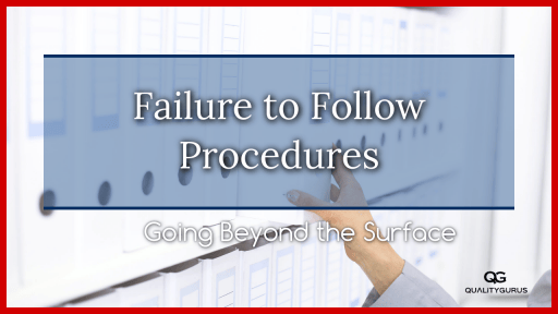 Employee Failure to Follow Procedures: Going Beyond the Surface ...
