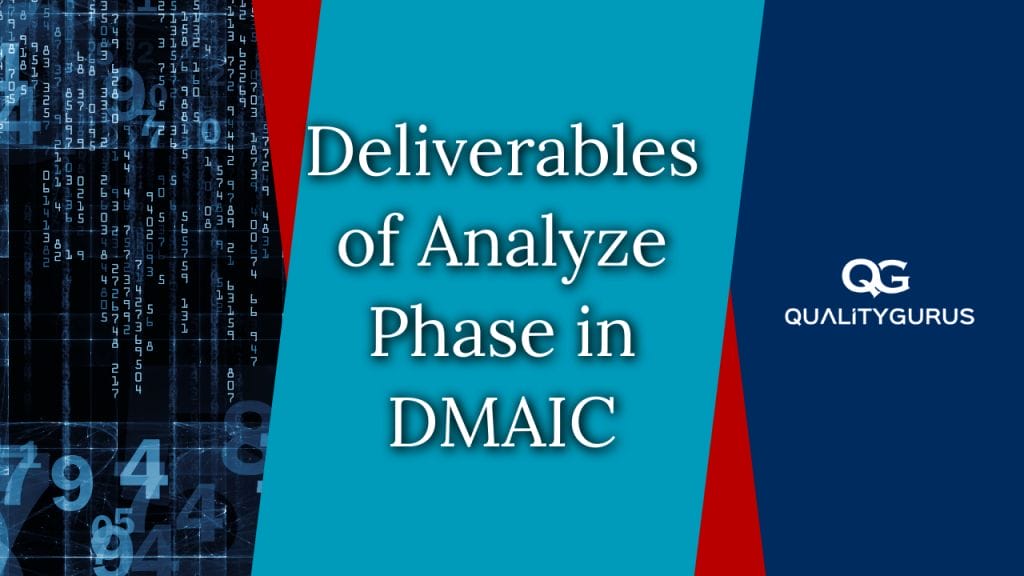 Deliverables of Analyze Phase in DMAIC | Quality Gurus