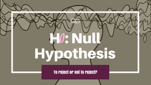 Understanding the Null Hypothesis | Quality Gurus